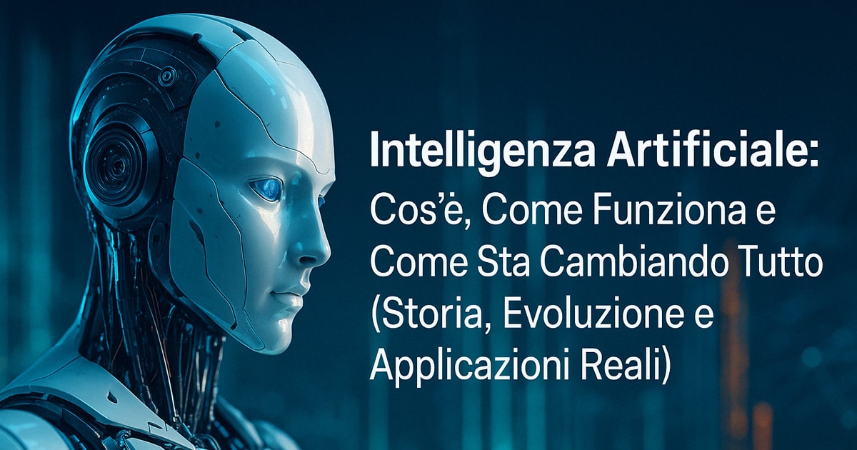 Intelligenza Artificiale: Cos'è, Storia ed Esempi Reali 2025 | Creativemotions