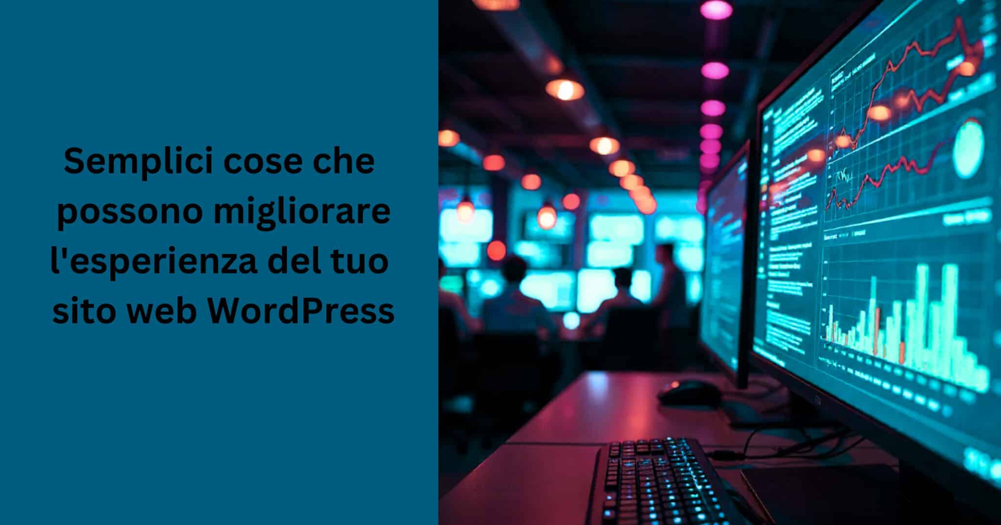 Semplici consigli che possono migliorare l'esperienza del tuo sito web ...
